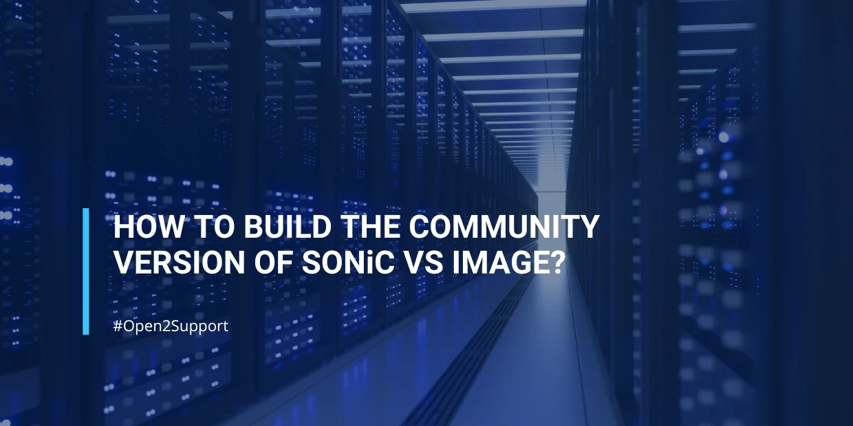 How to build the community version of SONiC Virtual Switch (SONiC VS ...